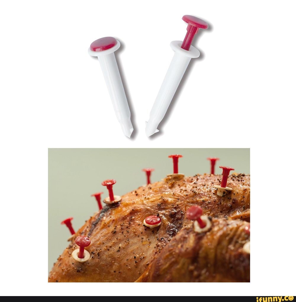 How did we cook poultry before pop-up meat thermometers? - iFunny