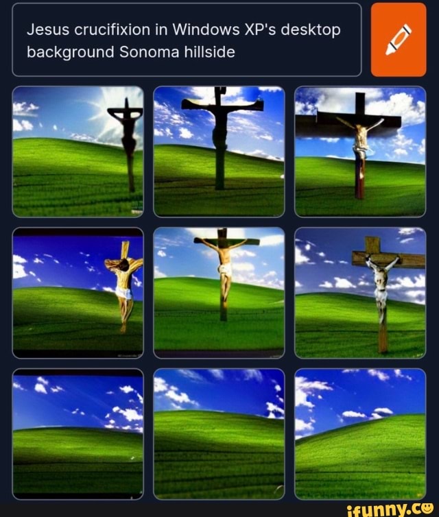 Jesus crucifixion in Windows XP's desktop background Sonoma hillside ...