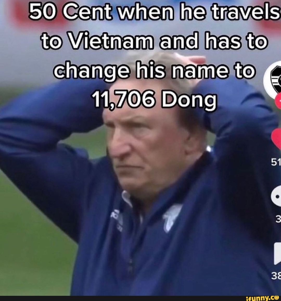 N/A - 50 Cent when he travels to Vietnam and has to change his name to ...