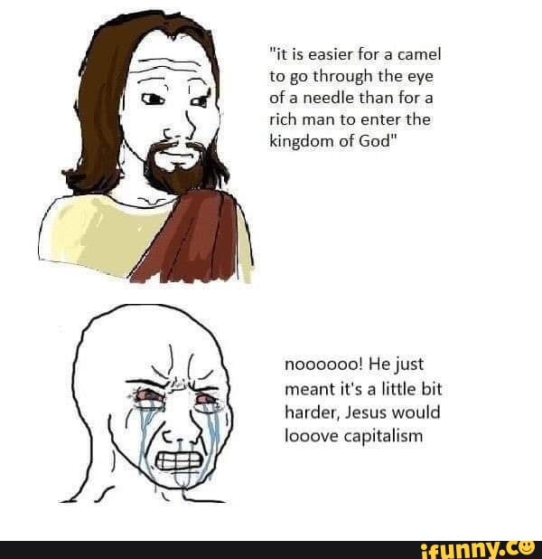 "it is easier for a camel to go through the eye of a needle than for a ...