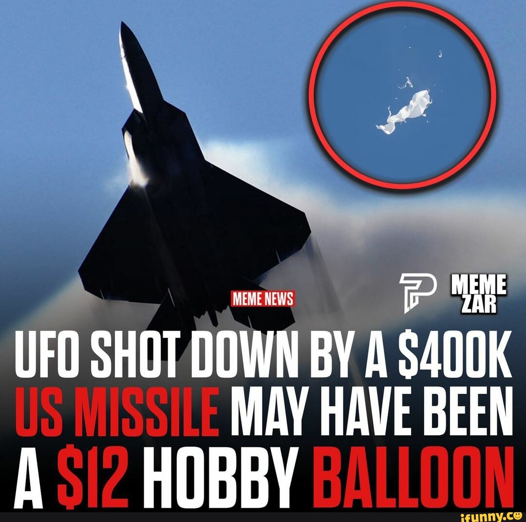 MEME NEWS UFO SHOT DOWN BY A S400K MEME MAY HAVE BEEN AS \2 HOBBY - iFunny
