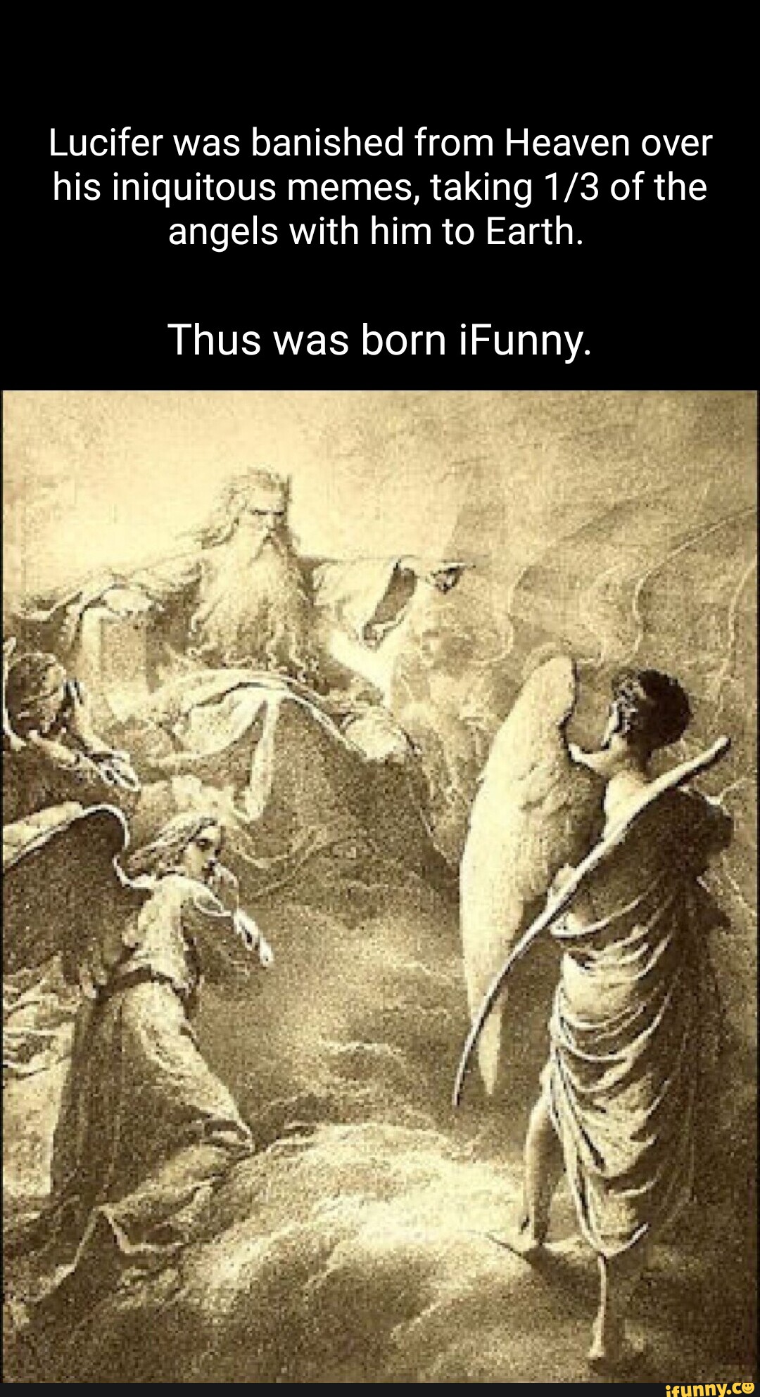 Lucifer was banished from Heaven over his iniquitous memes, taking of ...