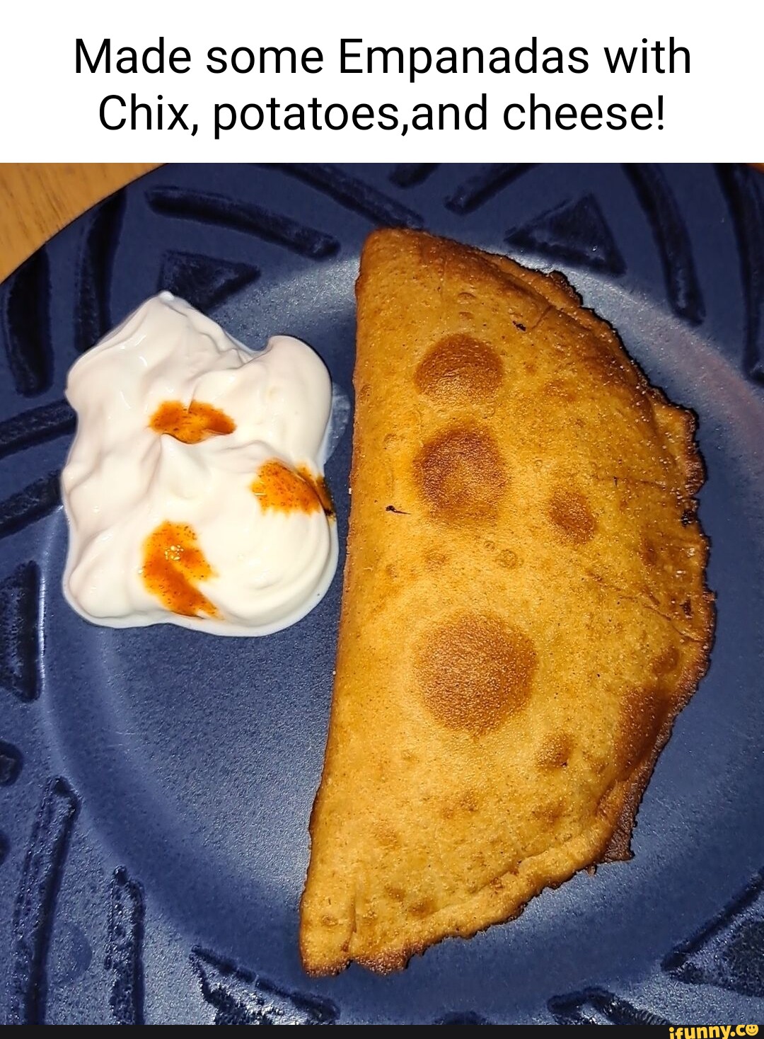 Empanadas memes. Best Collection of funny Empanadas pictures on iFunny