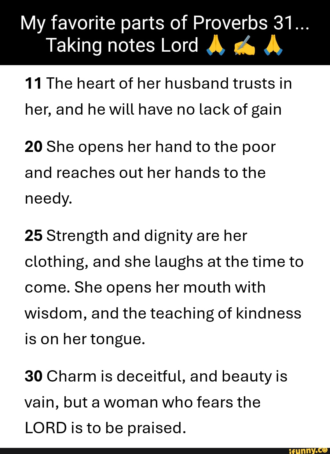 My favorite parts of Proverbs 31... Taking notes Lord 11 The heart of ...