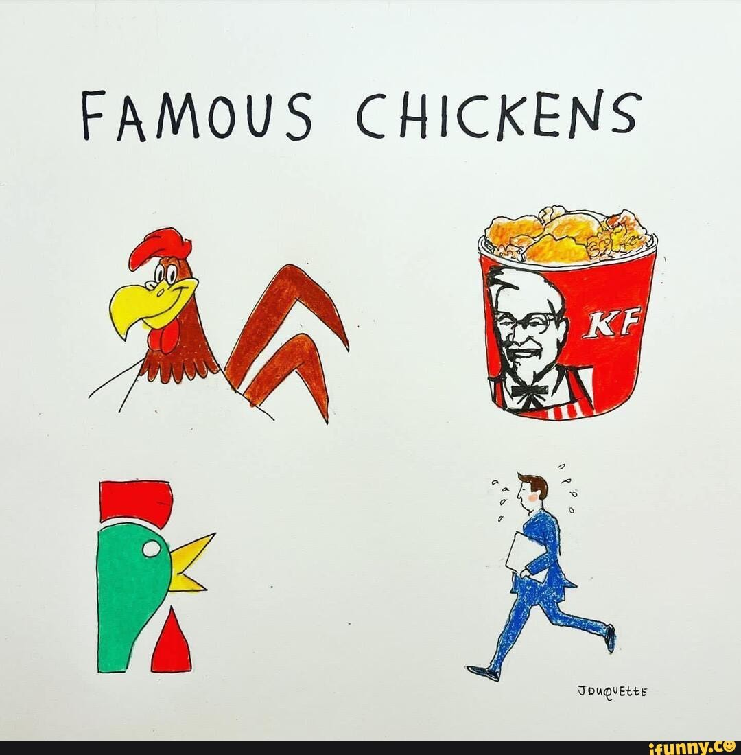 FAMOUS CHICKENS - iFunny