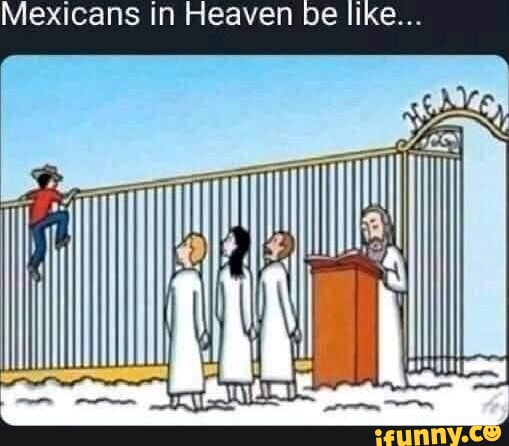 Mexican Be Like Meme