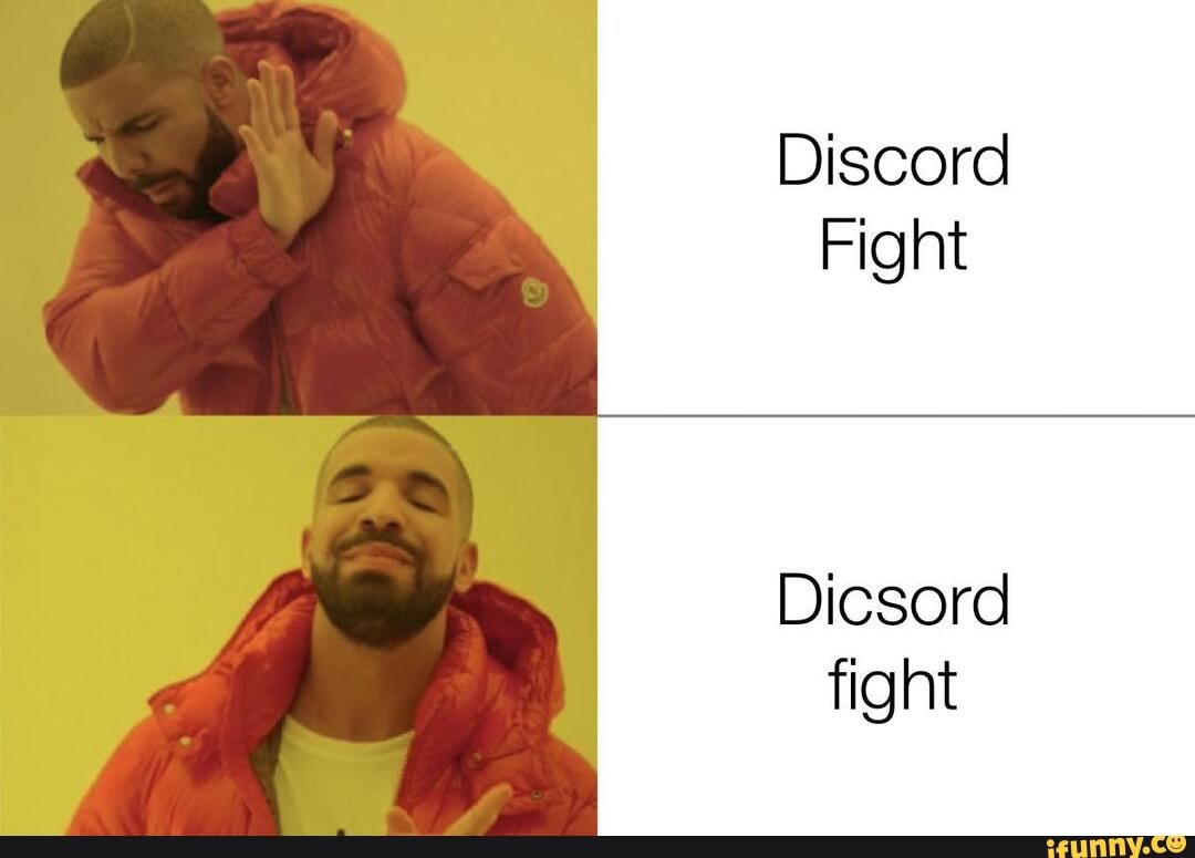 Discord Fight Dicsord fight - iFunny