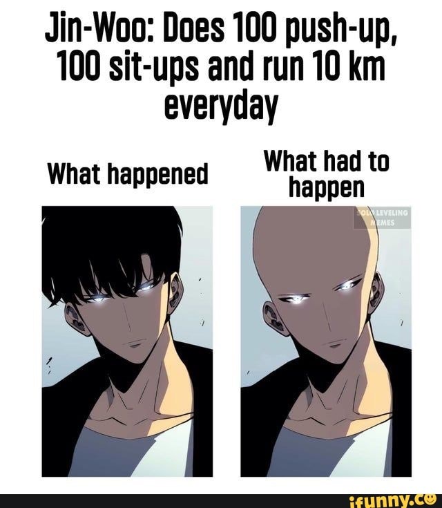 Jin-Woo: Does 100 push-up, 100 sit-ups and run 10 km everyday What ...