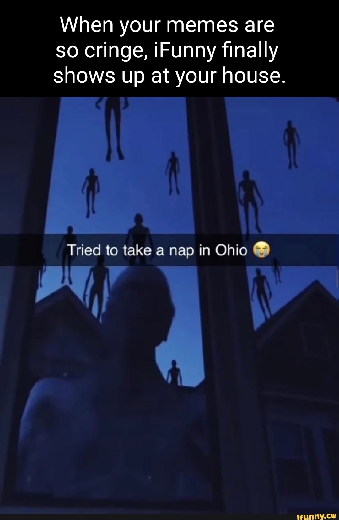 When your memes are so cringe, iFunny finally shows up at your house ...