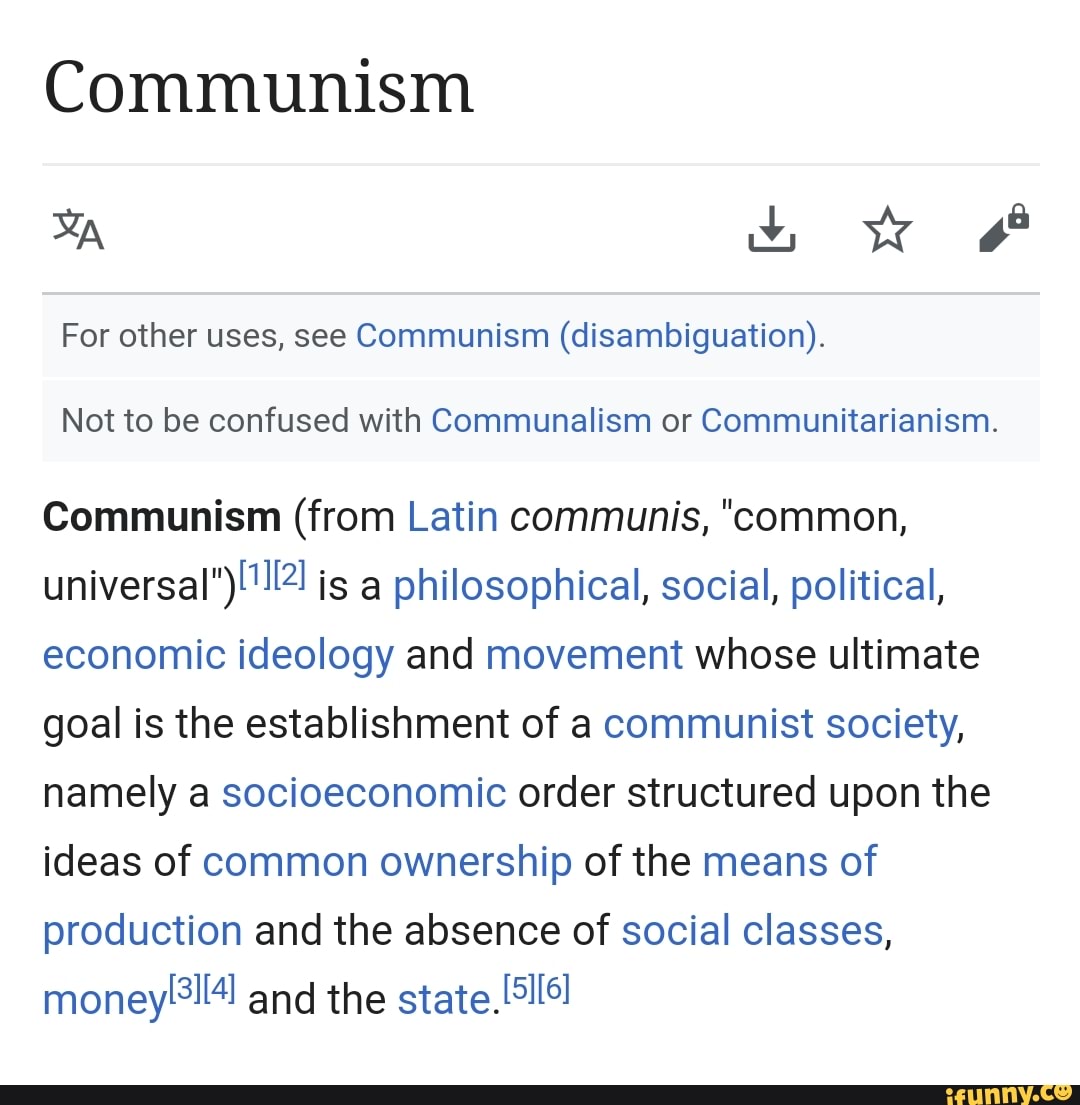 Communism For other uses, see Communism (disambiguation). Not to be ...
