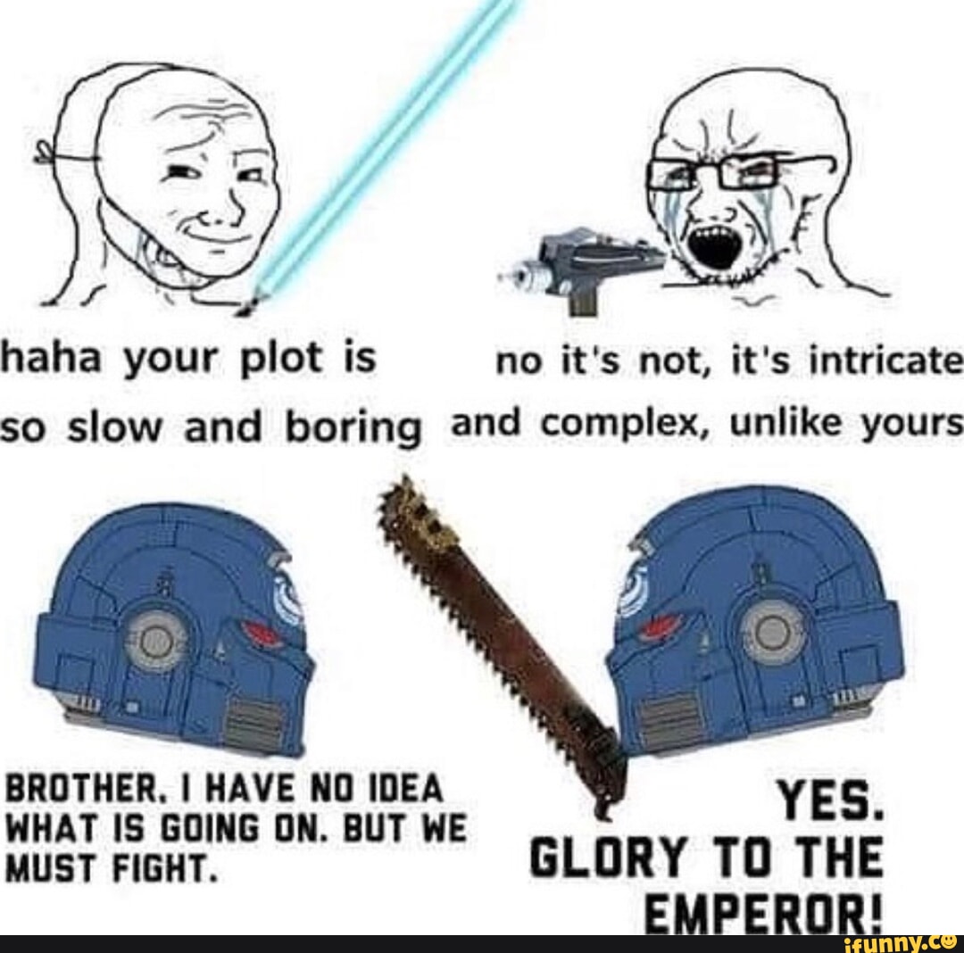 Plot memes. Best Collection of funny Plot pictures on iFunny