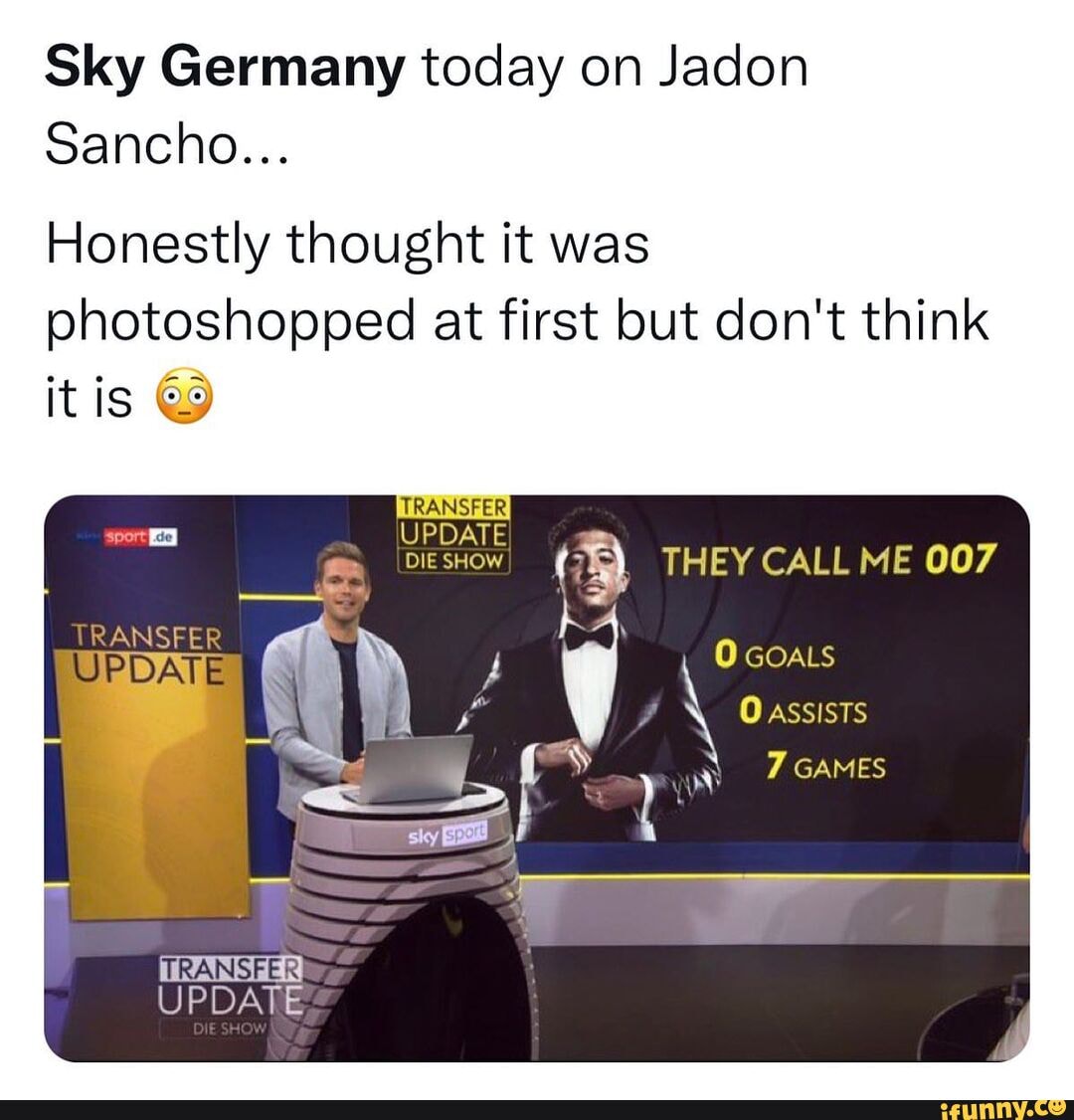 Sky Germany today on Jadon Sancho... Honestly thought it was ...