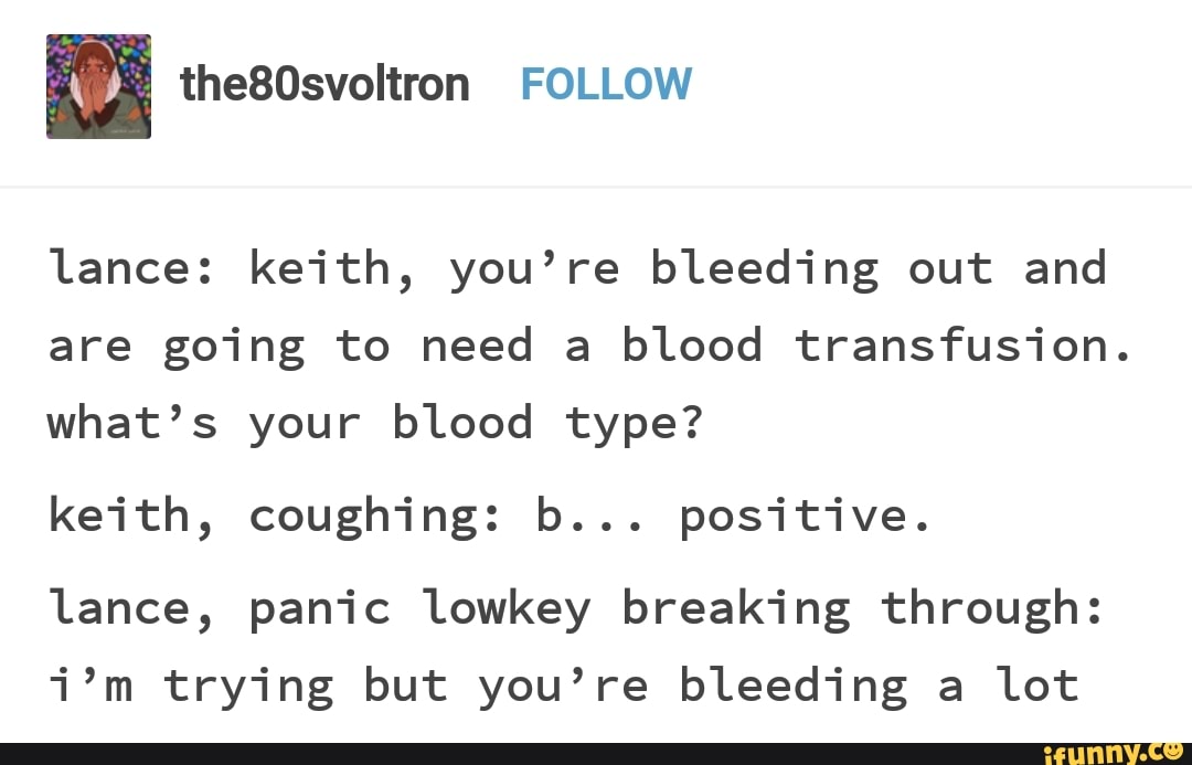 Lance: keith, you’re bleeding out and are going to need a blood ...