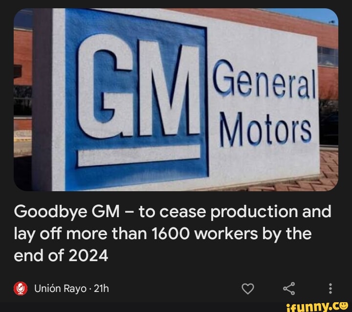 Genera Goodbye GM to cease production and lay off more than 1600 ...