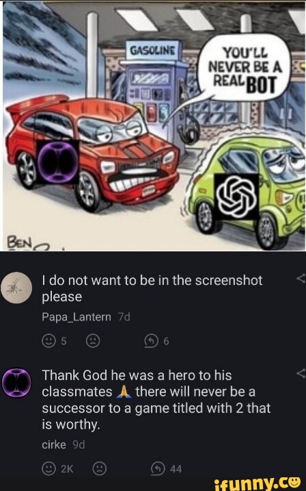 Do not want to be in the screenshot please Papa Thank God he was a hero ...