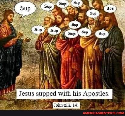 Jesus supped with his Apostles. - America’s best pics and videos