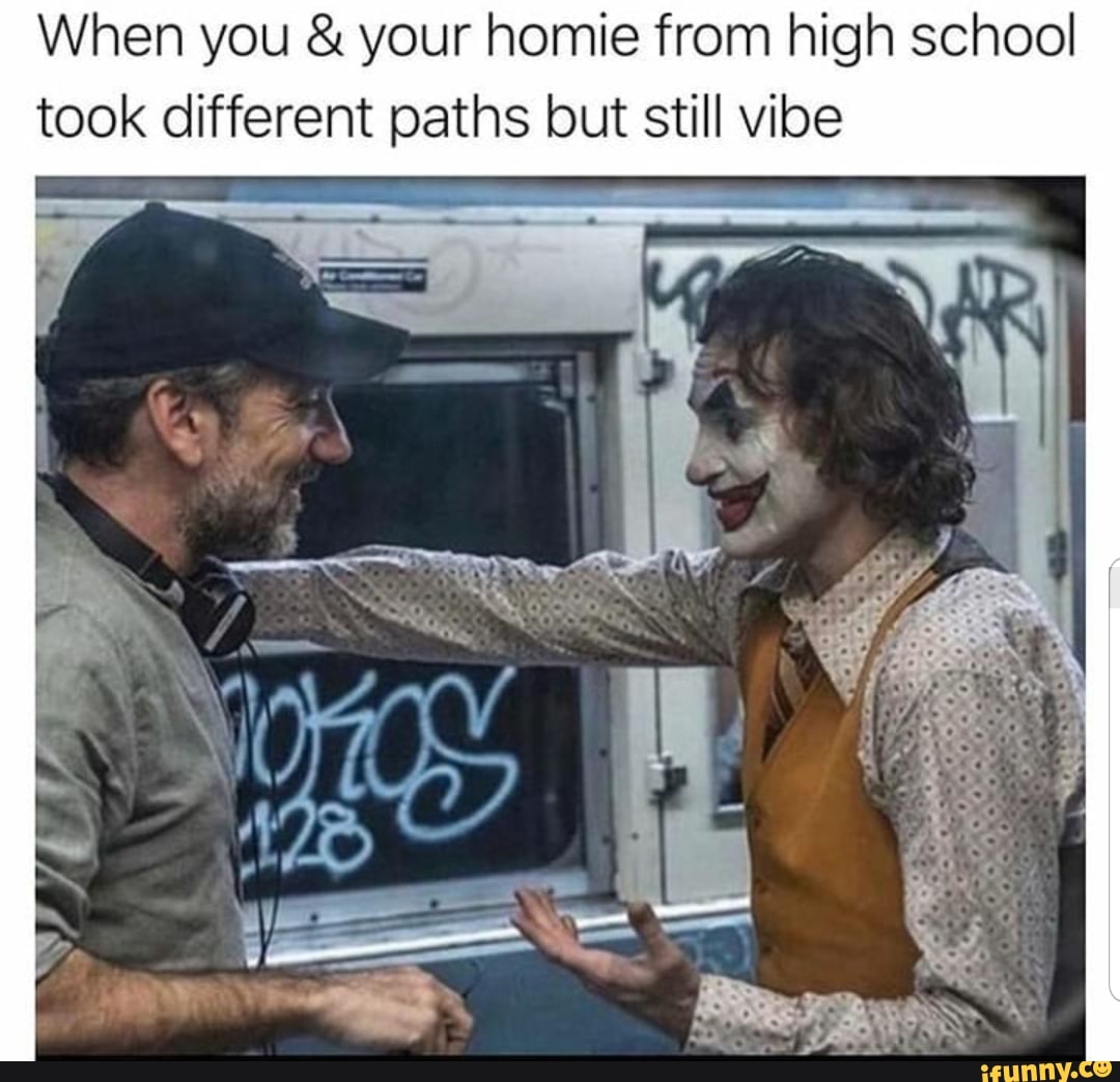 When you your homie from high school took different paths but still ...