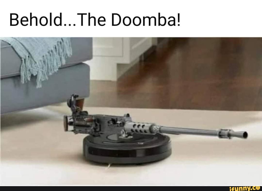 Doomba memes. Best Collection of funny Doomba pictures on iFunny