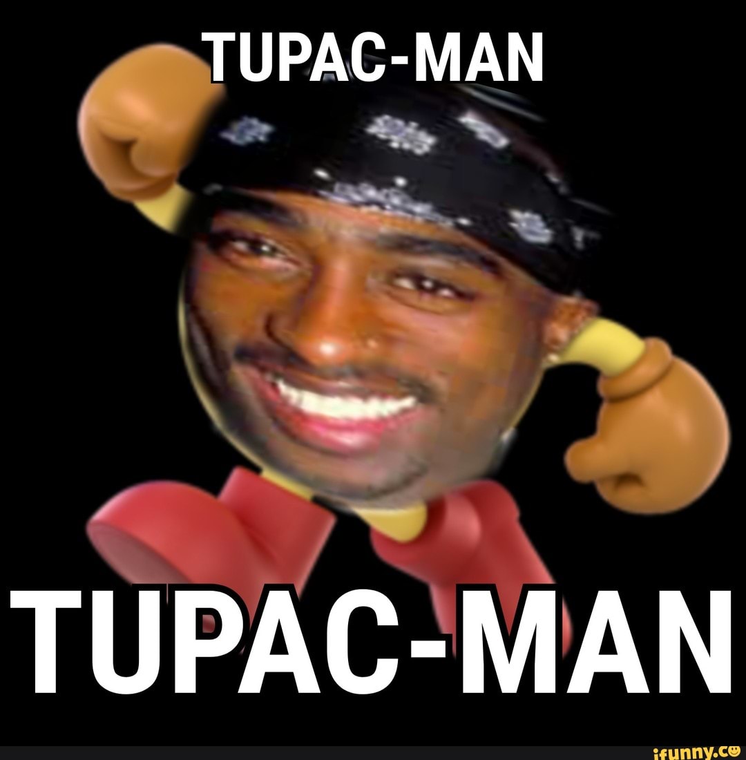 Tupacman memes. Best Collection of funny Tupacman pictures on iFunny