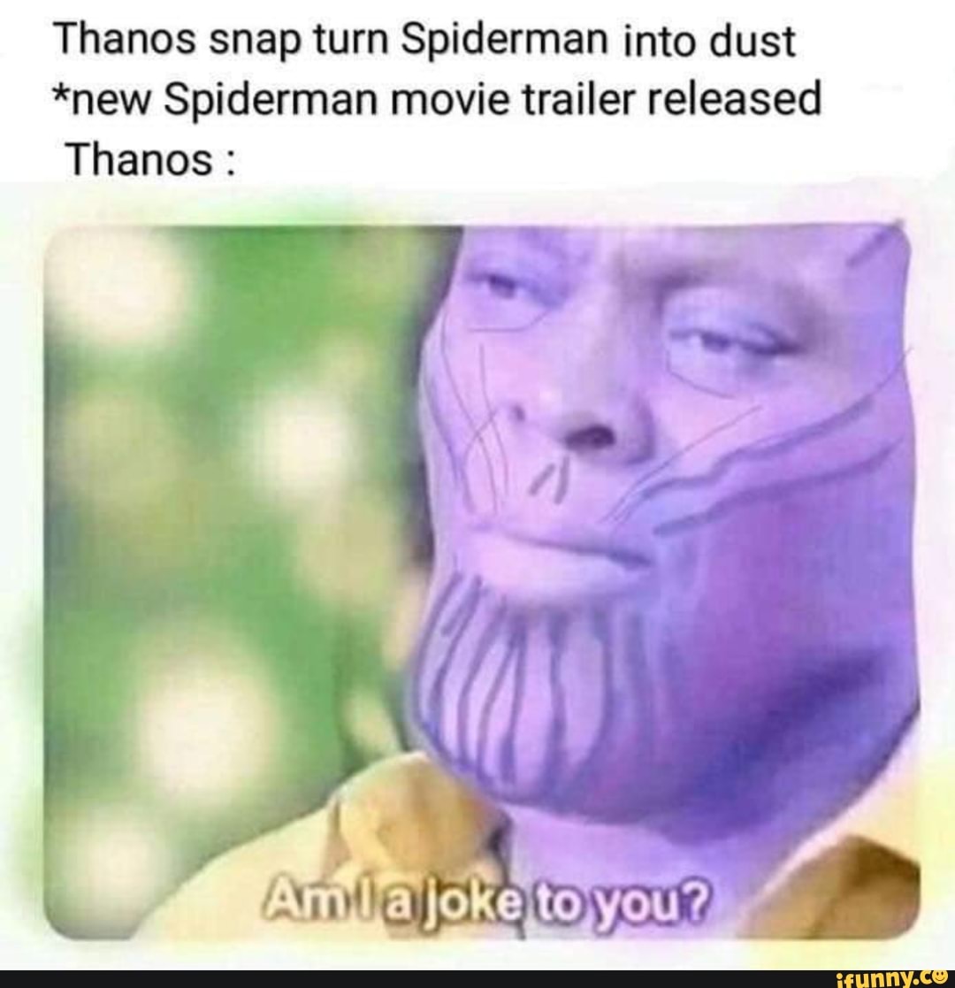 Thanos snap turn Spiderman into dust *new Spiderman movie trailer ...