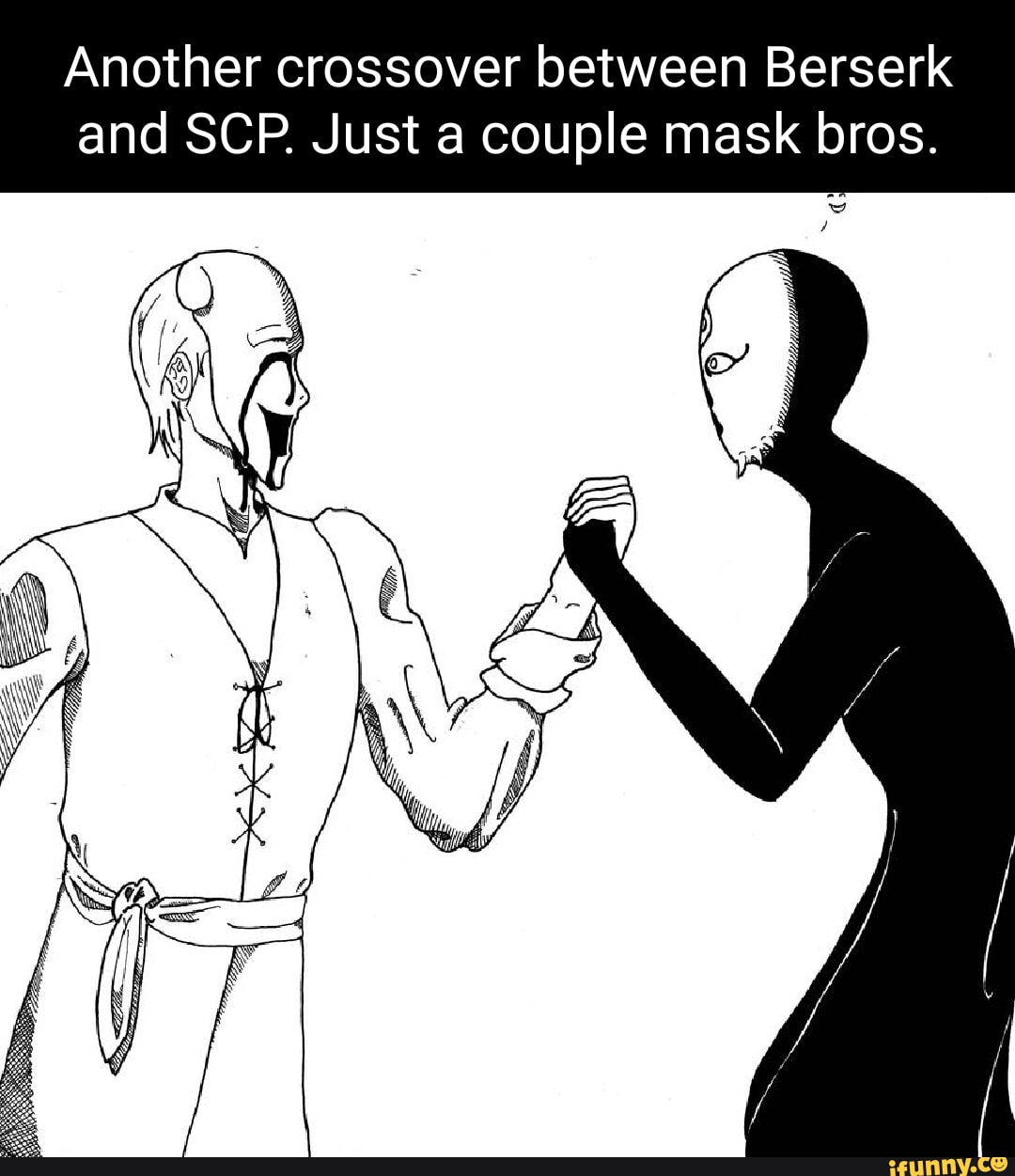Another crossover between Berserk and SCP. Just a couple mask bros ...