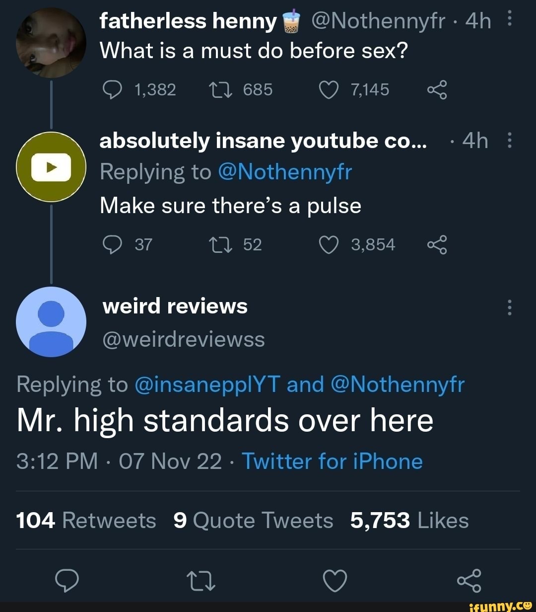 Fatherless Henny Nothennyfr What Is A Must Do Before Sex 1382 685 7145 Absolutely Insane