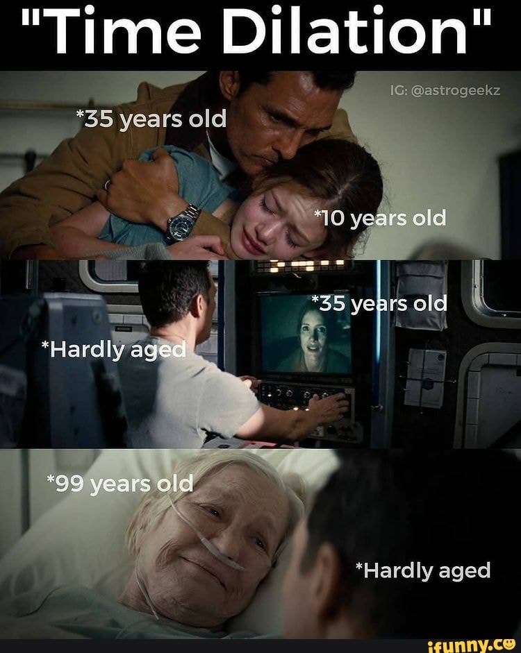 "Time Dilation" f iG Dastrogeekz *35 years Id \ "10 years old *35 ye ...