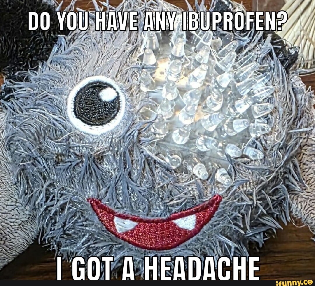 Ibuprofen memes. Best Collection of funny Ibuprofen pictures on iFunny
