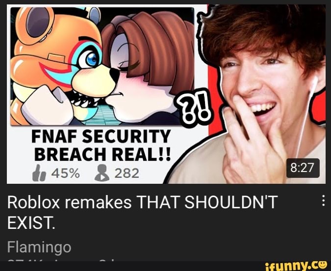 FNAF SECURITY BREACH REAL!! 45% & 282 Roblox remakes THAT SHOULDN'T ...