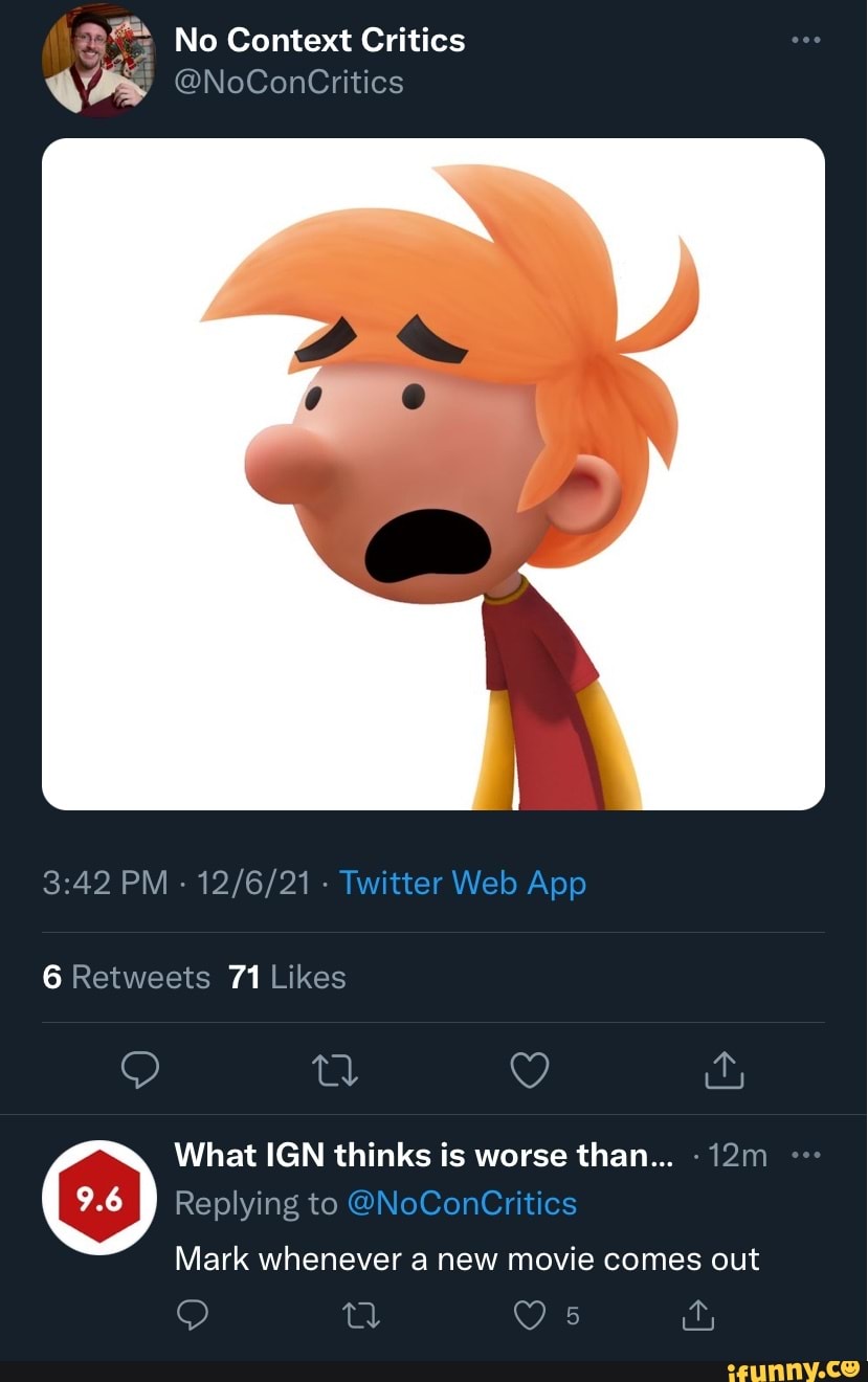 No Context Critics @NoConCritics I PM What IGN thinks is worse than ...