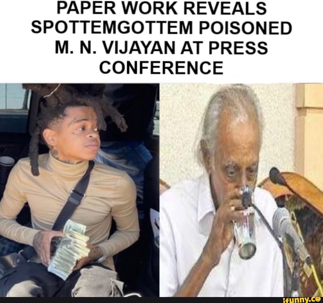 PAPER WORK REVEALS SPOTTEMGOTTEM POISONED M. N. VIJAYAN AT PRESS ...