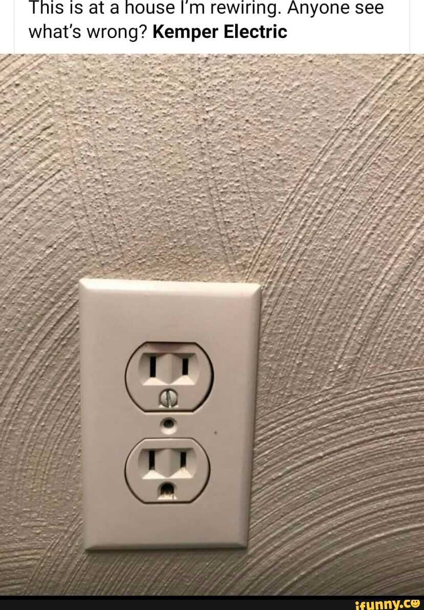 This Is at a house I'm rewiring. Anyone see what's wrong? Kemper ...