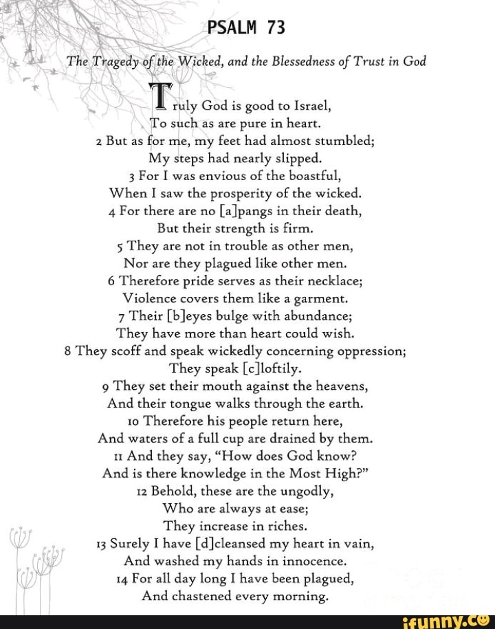 PSALM 73 The Tragedy of the Wicked, and the Blessedness of Trust in God ...