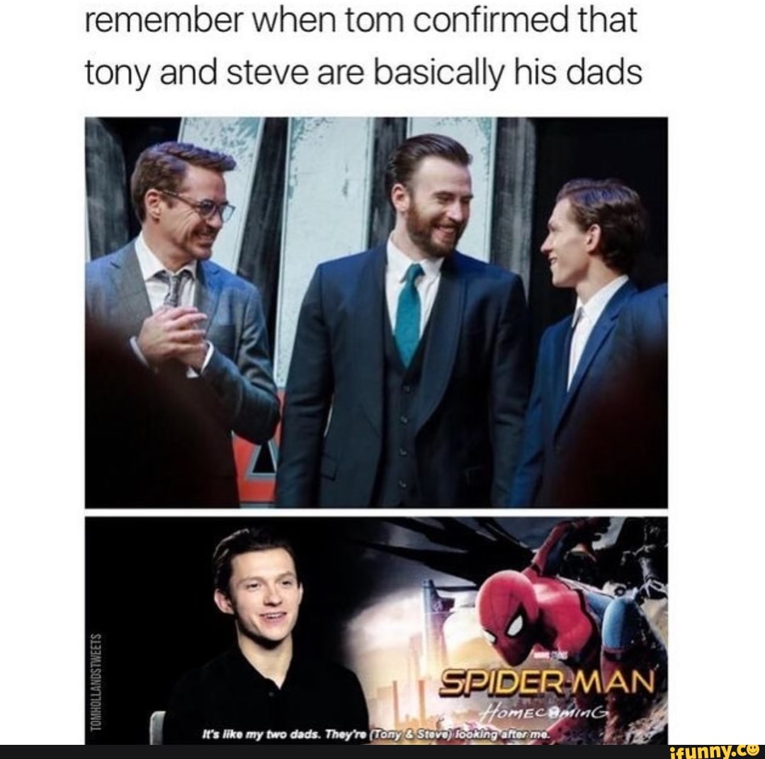 Remember when tom confirmed that tony and steve are basically his dads ...