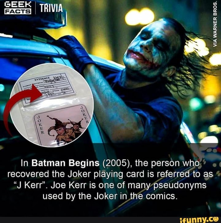 In Batman Begins (2005), the person who recovered the Joker playing ...