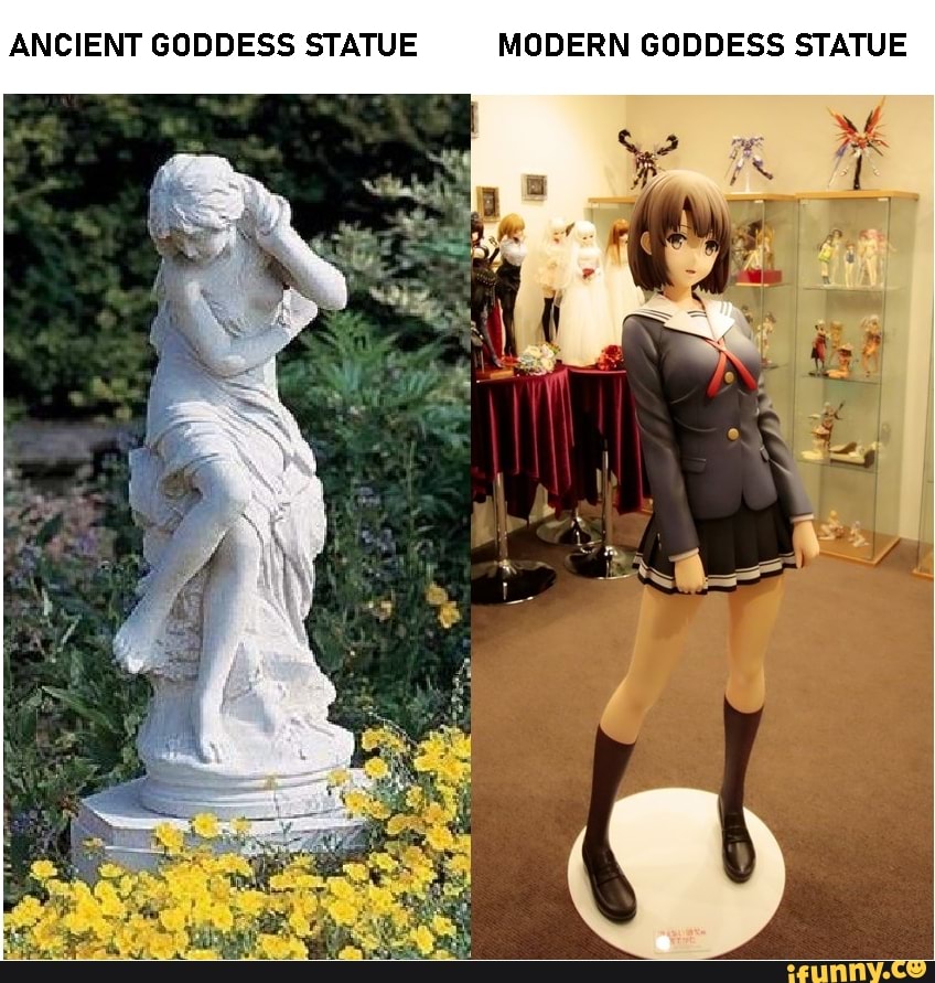 ANCIENT GODDESS STATUE MODERN GODDESS STATUE - iFunny