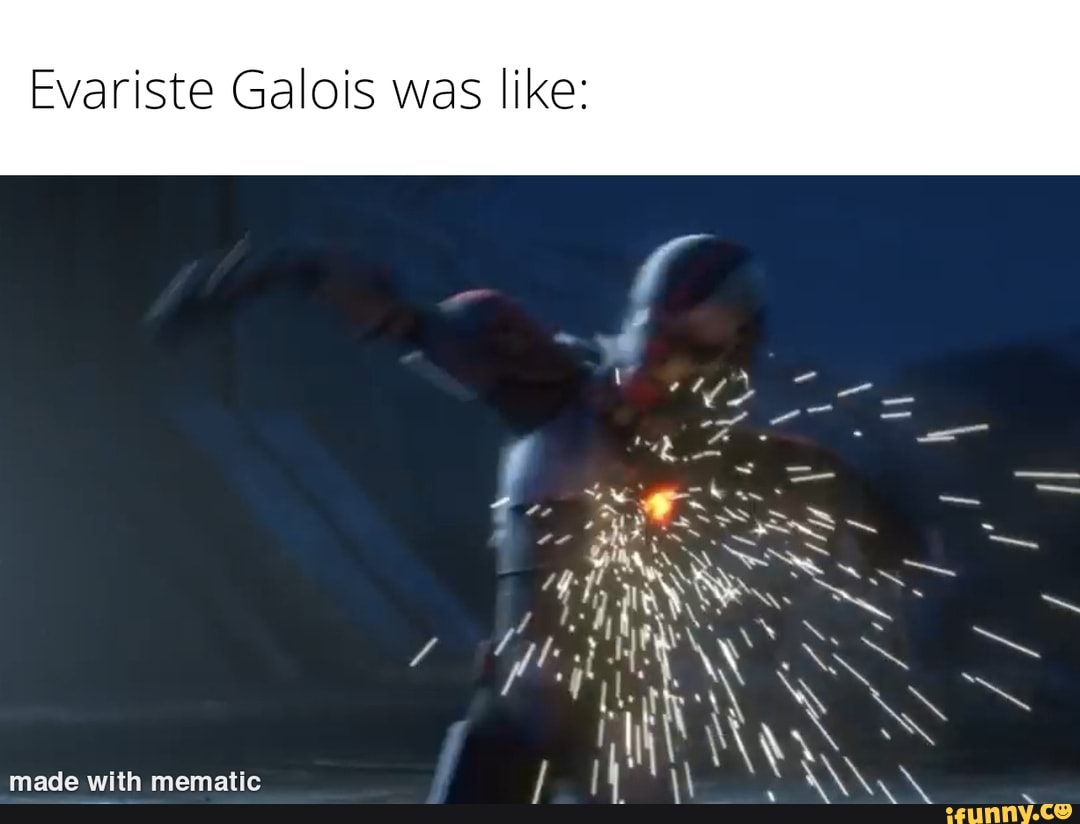 Galois memes. Best Collection of funny Galois pictures on iFunny