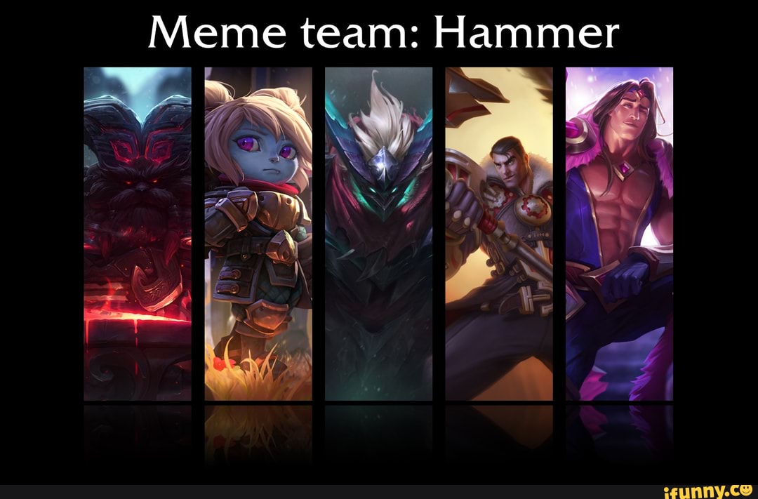 Meme team: Hammer - iFunny