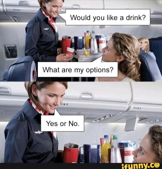 You @ What are my options? Yes or No, - iFunny