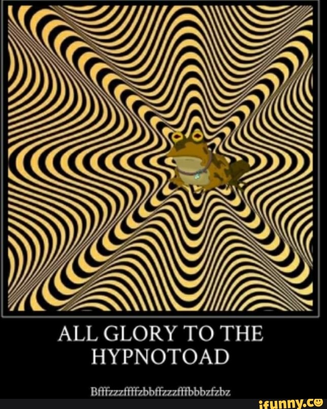 Hypnotoad memes. Best Collection of funny Hypnotoad pictures on iFunny