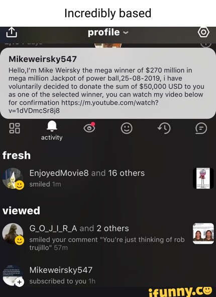Incredibly based profile Mikeweirsky547 Hello,I'm Mike Weirsky the mega ...