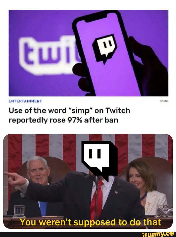 Twitch is the reason I know the word "simp" - ENTERTAINMENT Use of the ...