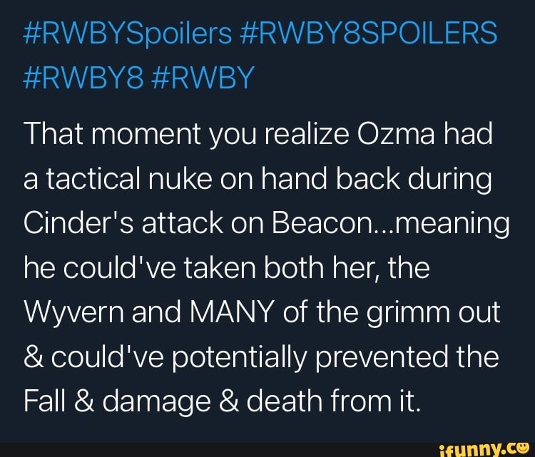 RWEBY Spoilers RWBYSSPOILERS RWBYS RWBY That Moment You Realize Ozma Had Tactical Nuke On rweby-spoilers-rwbysspoilers-rwbys-rwby-that-moment-you-realize-ozma-had-tactical-nuke-on