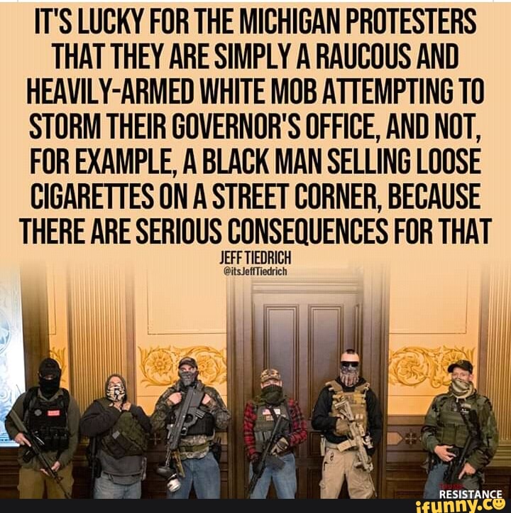 IT'S LUCKY FOR THE MICHIGAN PROTESTERS THAT THEY ARE SIMPLY A RAUCOUS ...