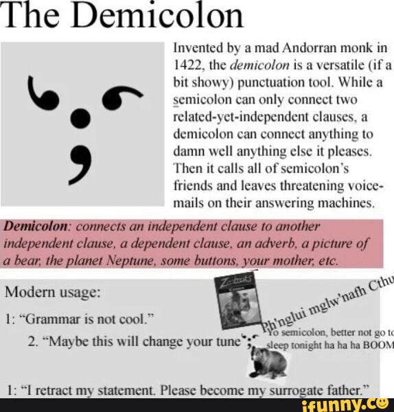 The Demicolon Invented By A Mad Andorran Monk In 1422 The Demicolon Is the-demicolon-invented-by-a-mad-andorran-monk-in-1422-the-demicolon-is