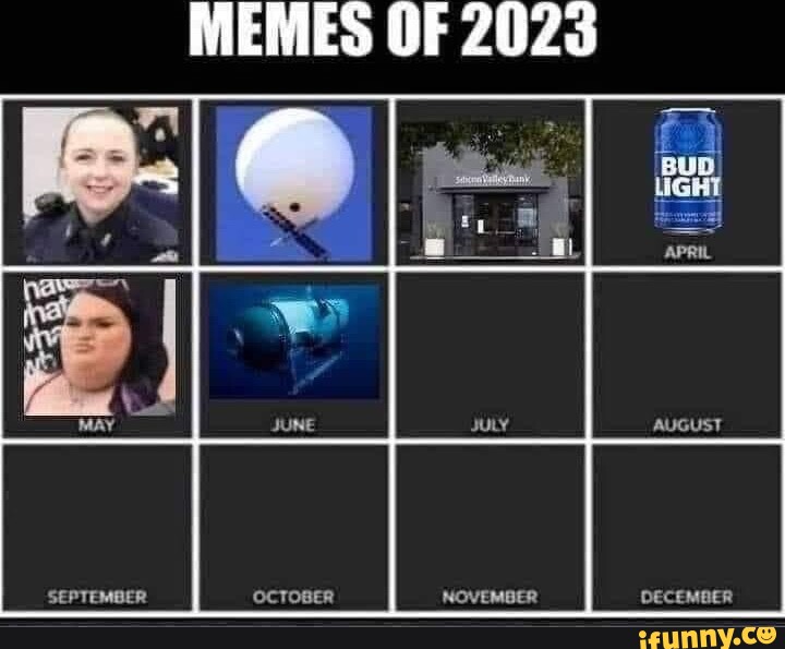 MEMES OF 2023 AUGUST MAY SEPTEMBER OCTOBER NOVEMBER DECEMBER - iFunny
