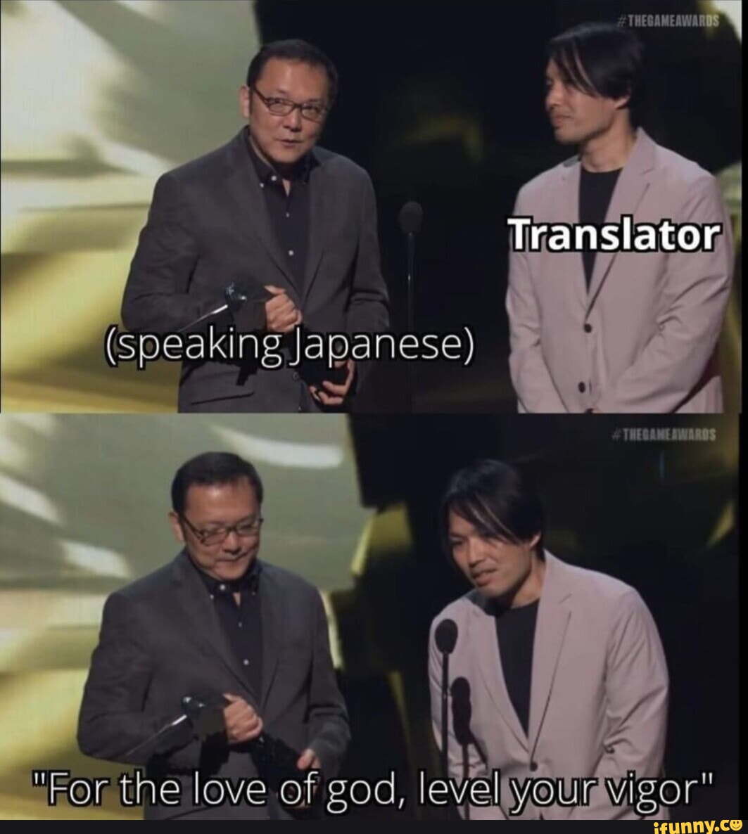 Translator (Speaking Japanese) the love of god, level your vigor - iFunny
