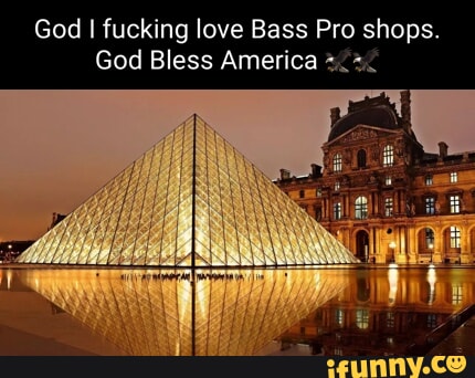 Looting Bass Pro Memes Ironic Fishing Memes / Bass Pro Shops | Know
