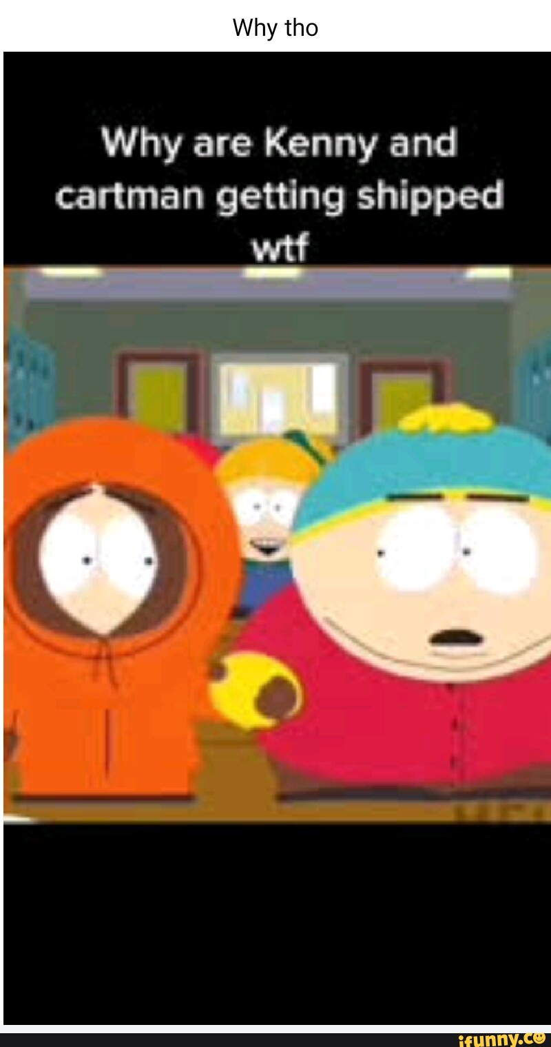 Kenny memes. Best Collection of funny Kenny pictures on iFunny