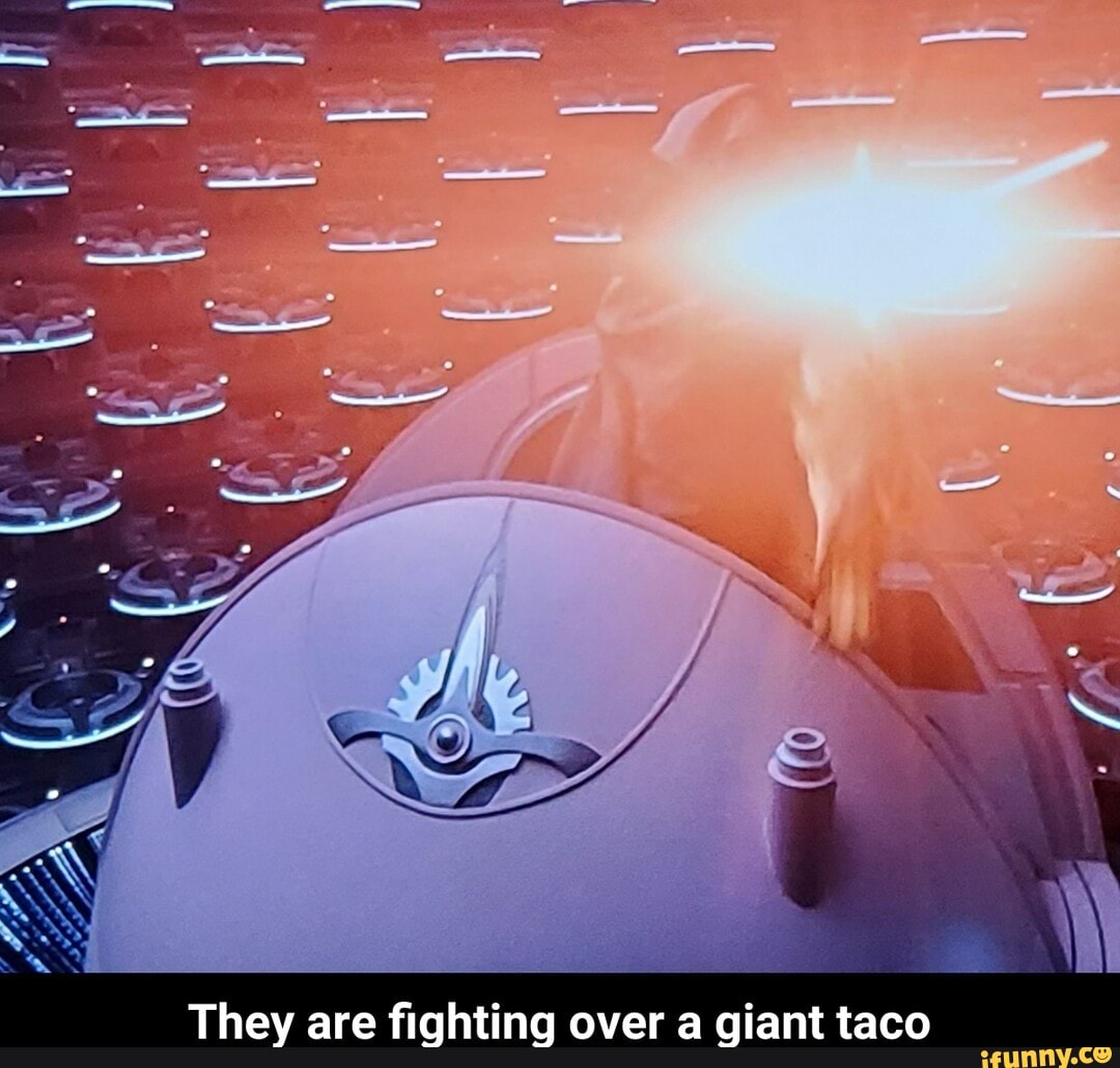 They are fighting over a giant taco - iFunny